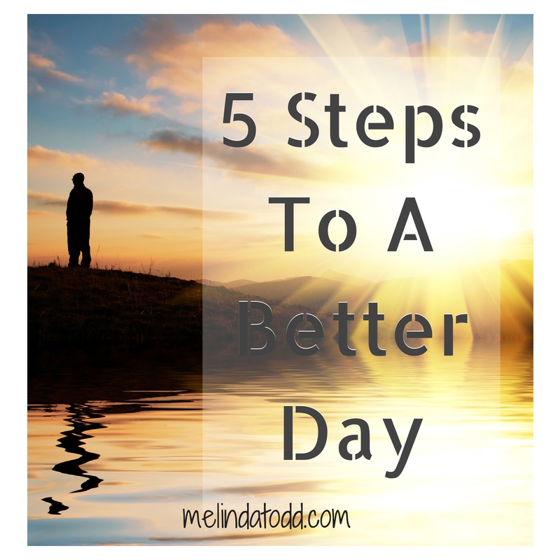 5 Simple Steps To A Better Day