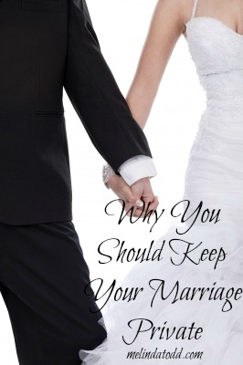Why You Should Keep Your Marriage Private